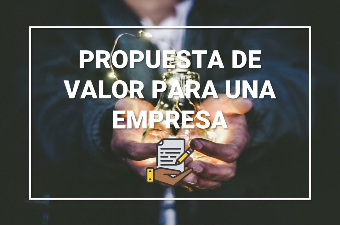 Cómo se hace un propuesta de valor para una empresa